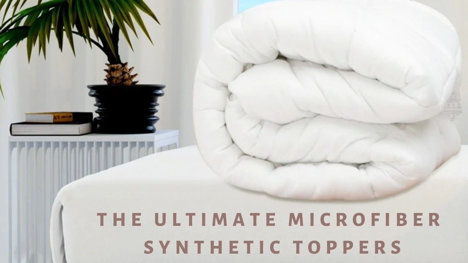 Enhance Your Sleep: The Ultimate Microfiber Synthetic Toppers – Raymat ...